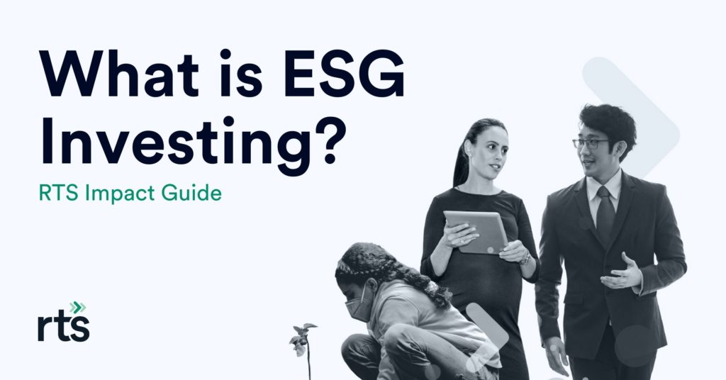 What is ESG Investing? A Guide to Responsible Investing | RTS